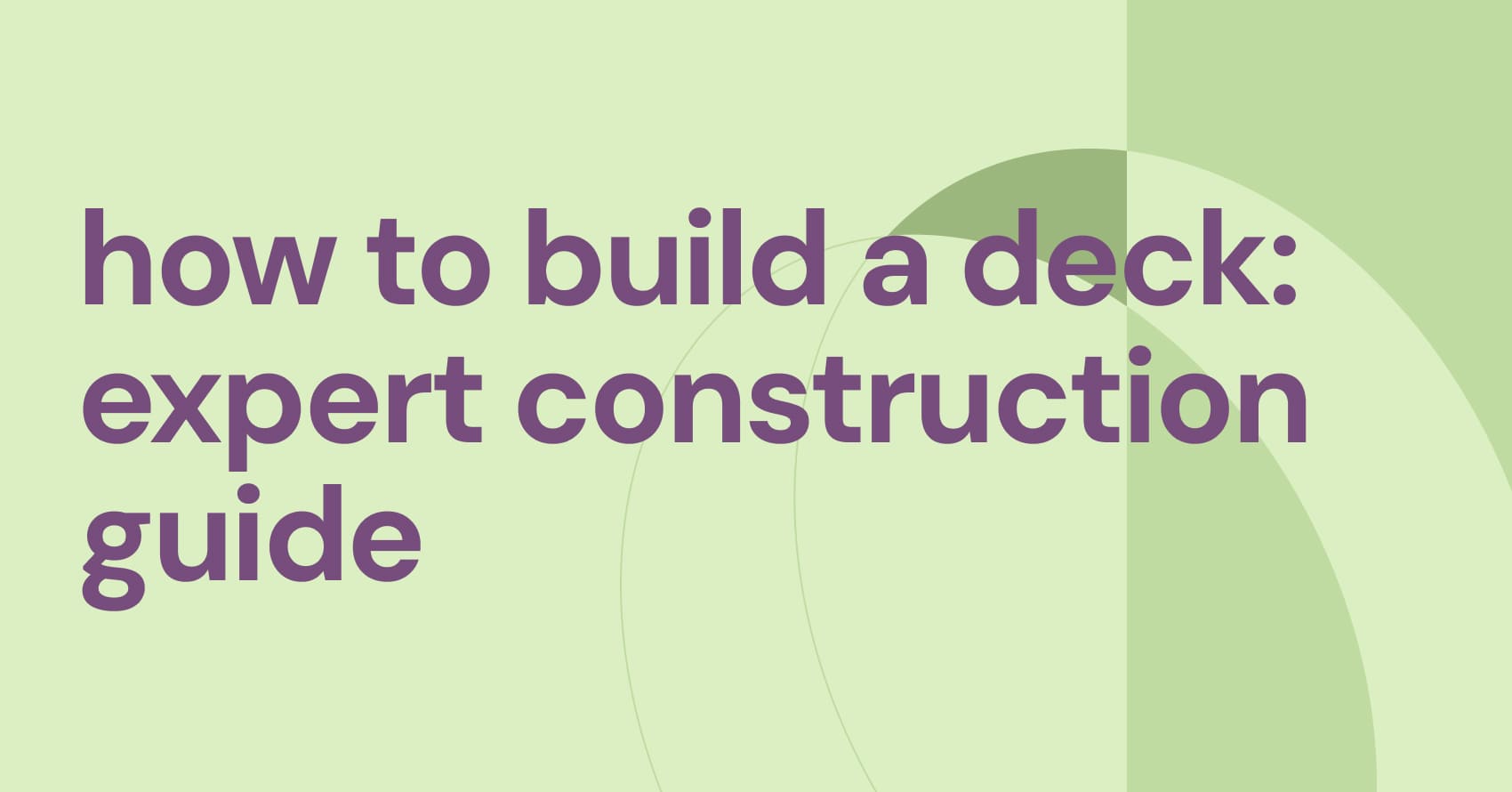 How to Build a Deck: Expert Construction Guide